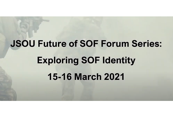 Video - "Exploring SOF Identity" - JSOU, March 2021 | SOF News